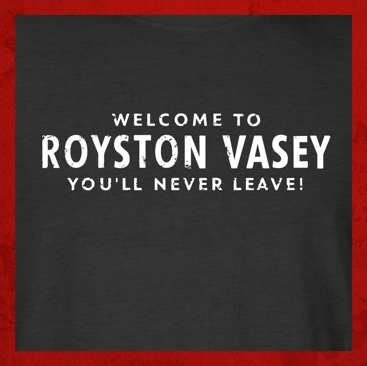 Royston Vasey T-Shirt – League of Gentlemen